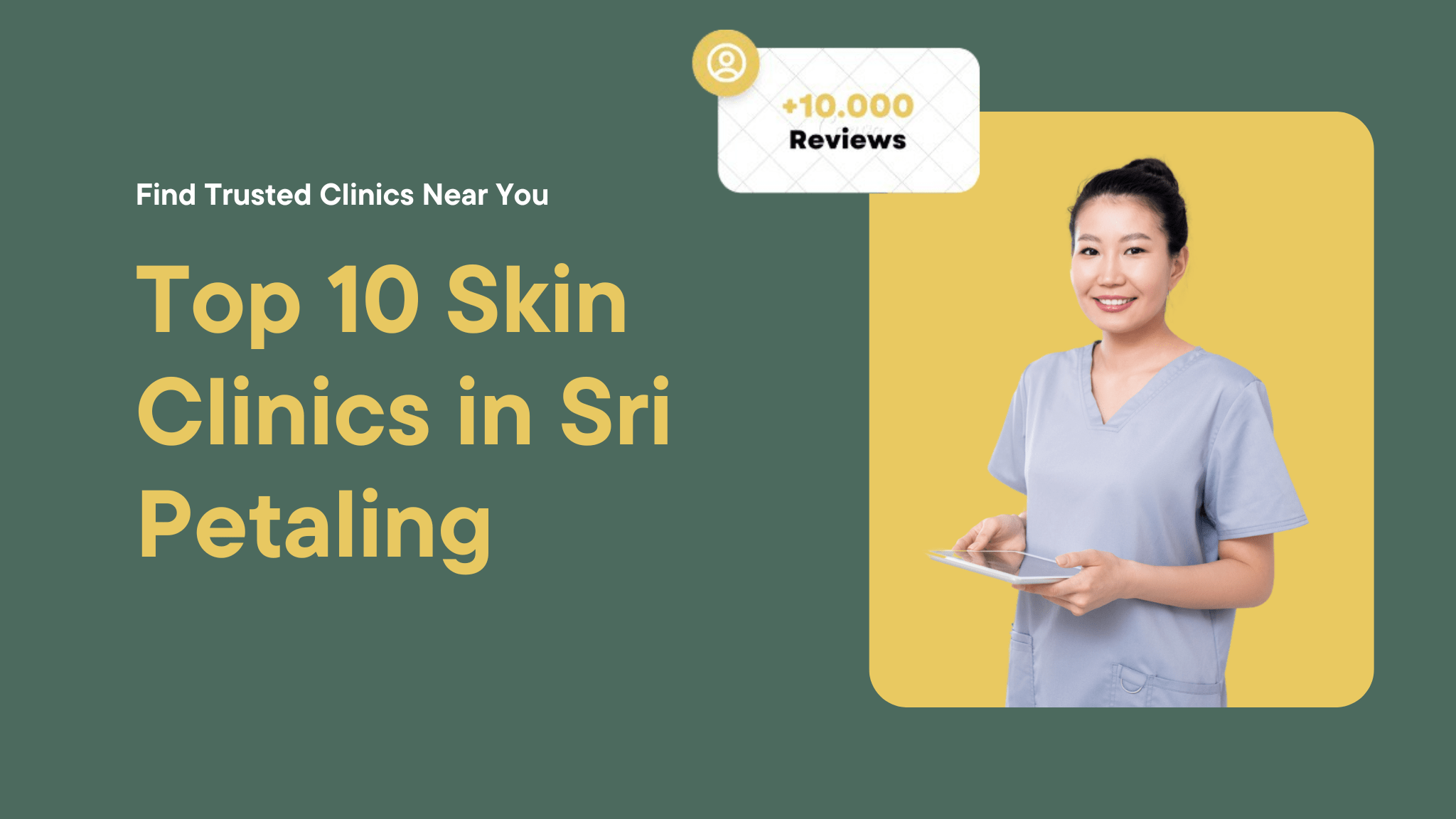 Top 10 Skin Clinics in Sri Petaling | Klinik Near Me